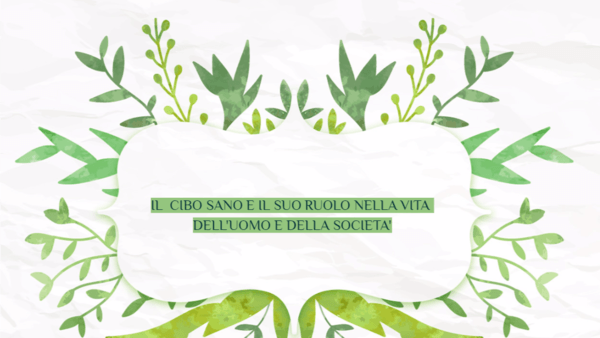 IL CIBO SANO E IL SUO RUOLO NELLA VITA | Genially