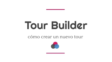 Tour Builder: cómo crear un nuevo tour