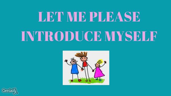 LET ME PLEASE INTRODUCE MYSELF | Genially