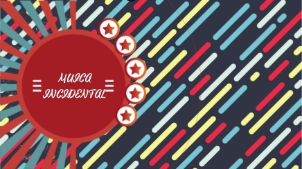 MUSICA INCIDENTAL