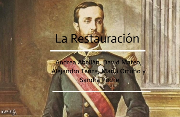 LA RESTAURACIÓN | Genially