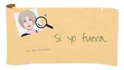 Si yo fuera...