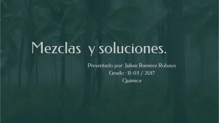 Mezclas y Soluciones | Genially